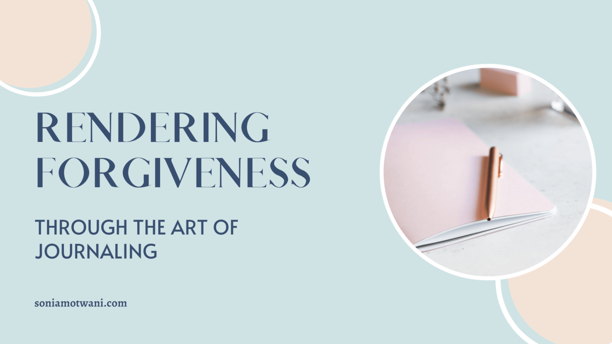 Practicing the art forgiveness through journaling - The Journaling ...
